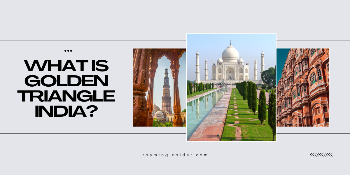 Explore the Golden Triangle India: History, Culture & Food